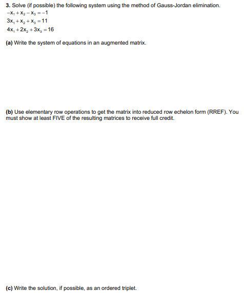 Solved 3. Solve (if possible) the following system using the | Chegg.com