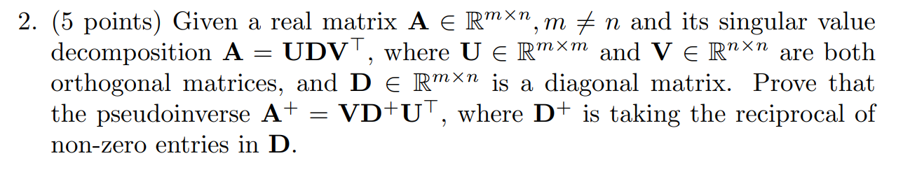 Solved 2. (5 points) Given a real matrix A∈Rm×n,m =n and its | Chegg.com