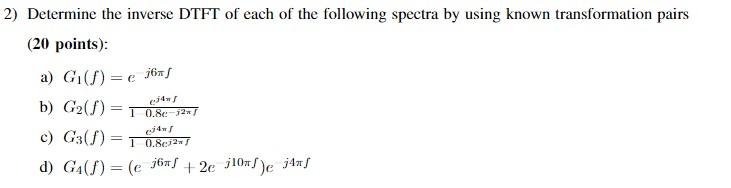 Solved 2) Determine the inverse DTFT of each of the | Chegg.com