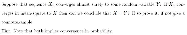 Solved Suppose that sequence Xn converges almost surely to | Chegg.com