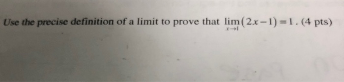 Solved Use the precise definition of a limit to prove that | Chegg.com