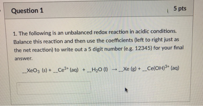 Solved Question 1 5 pts 1. The following is an unbalanced | Chegg.com