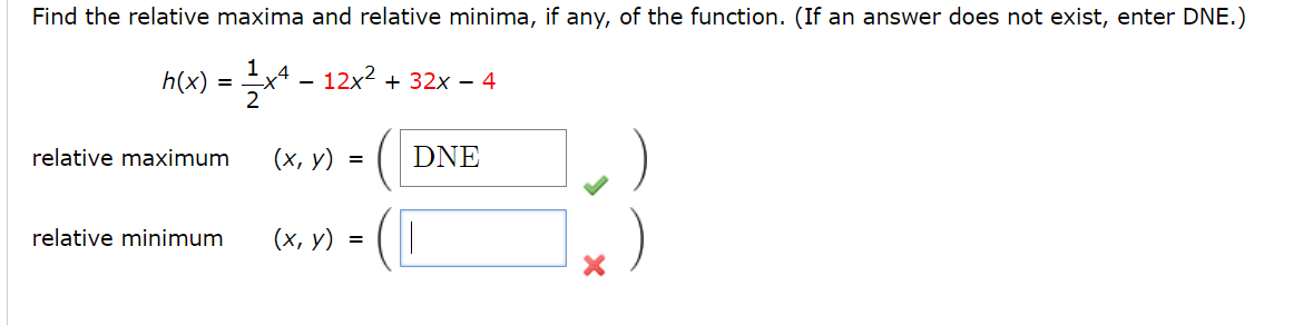 Solved Find the relative maxima and relative minima, if any, | Chegg.com