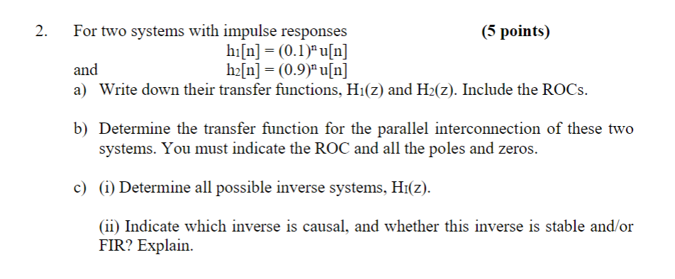 Solved For two systems with impulse responses (5 points) | Chegg.com