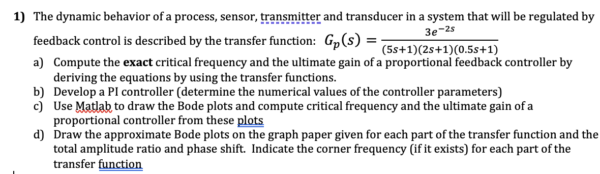 Solved 1) The dynamic behavior of a process, sensor, | Chegg.com