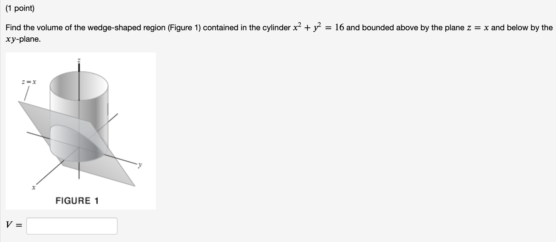 Solved (1 point) Find the volume of the wedge-shaped region | Chegg.com