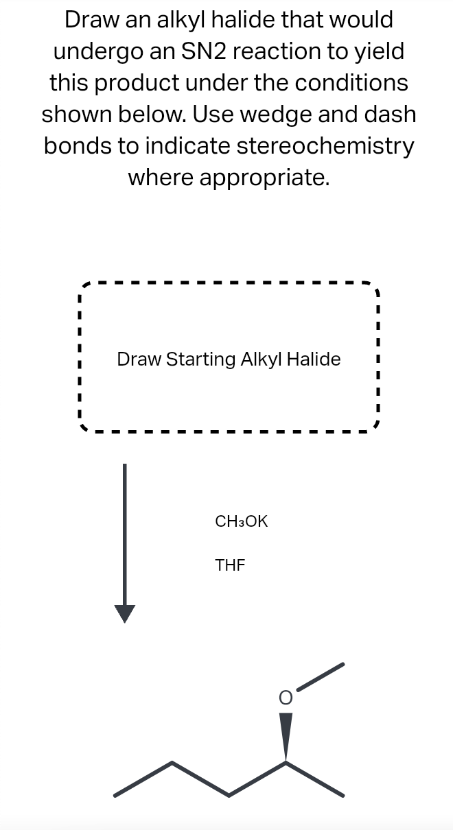 Solved Draw an alkyl halide that would undergo an SN2 | Chegg.com
