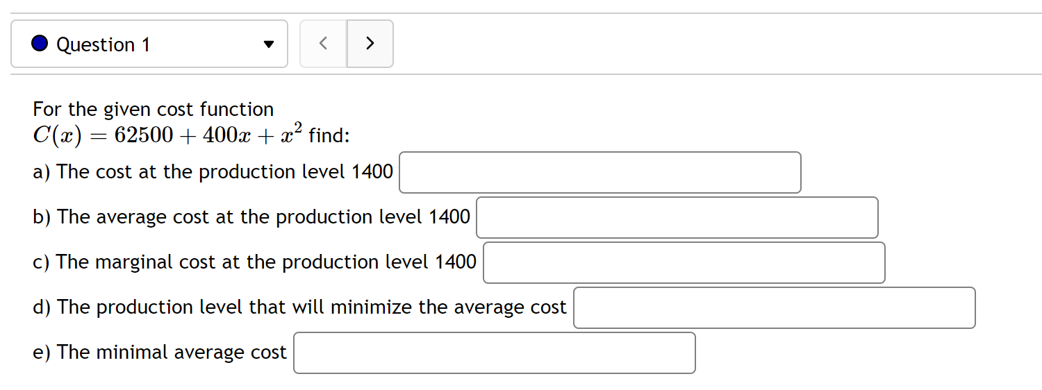 Solved For the given cost function C(x)=62500+400x+x2 find: | Chegg.com