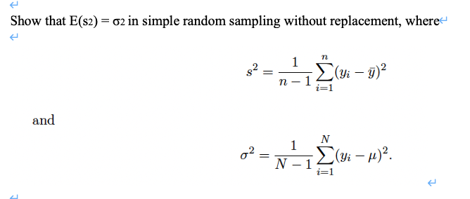 Solved Show that E(s2)=σ2 ﻿in simple random sampling without | Chegg.com