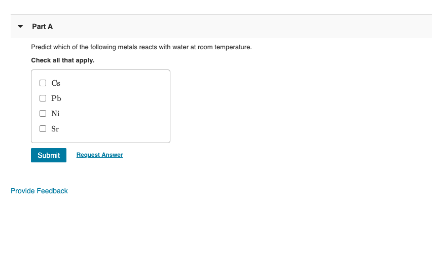Solved Part A Predict which of the following metals reacts | Chegg.com