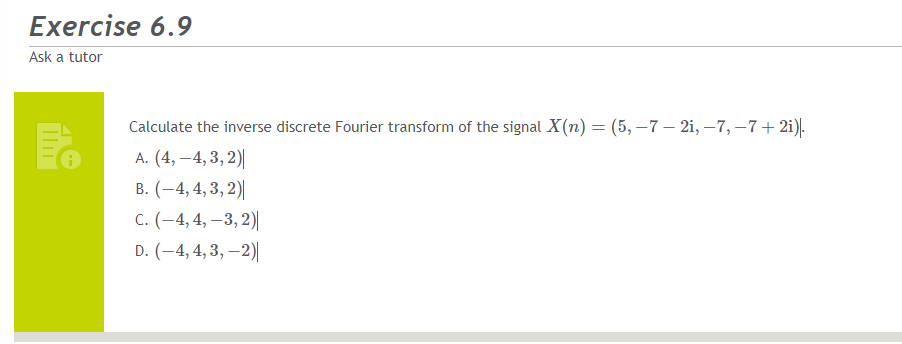 Solved Calculate the inverse discrete Fourier transform of | Chegg.com