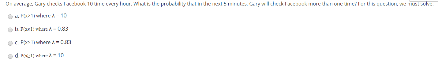 Solved On average, Gary checks Facebook 10 time every hour. | Chegg.com