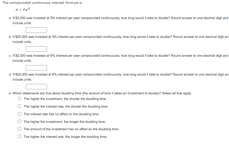 Solved The compounded continuous interest formula is A = | Chegg.com