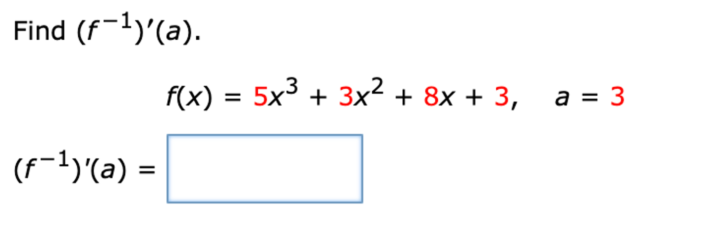 Solved Find (f-1)'(a).f(x)=5x3+3x2+8x+3,a=3(f-1)'(a)= | Chegg.com