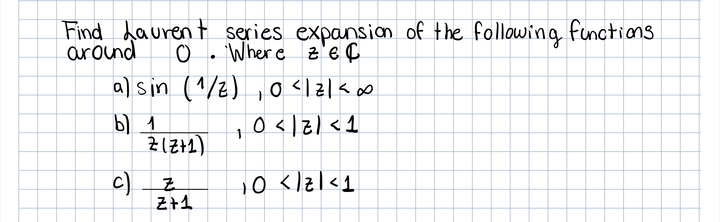 Solved Find Laurent series expansion of the following | Chegg.com