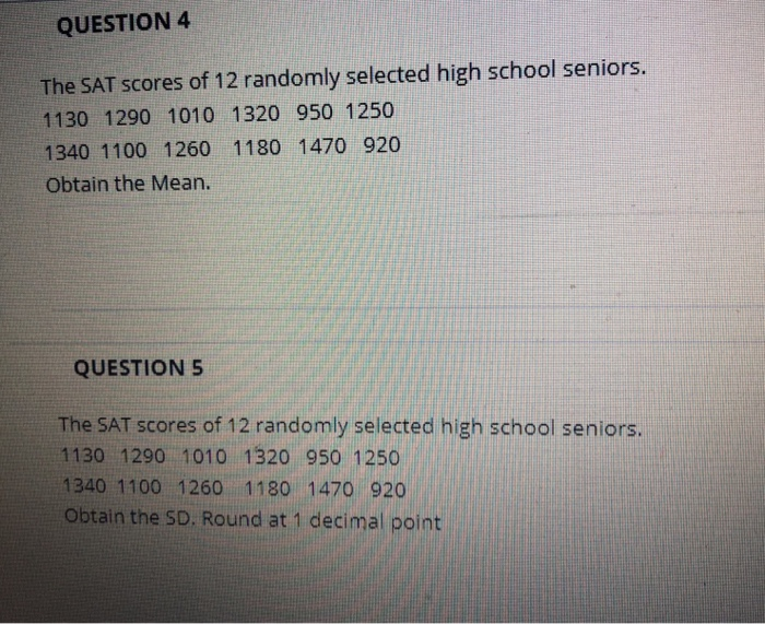 Solved QUESTION 4 The SAT scores of 12 randomly selected | Chegg.com