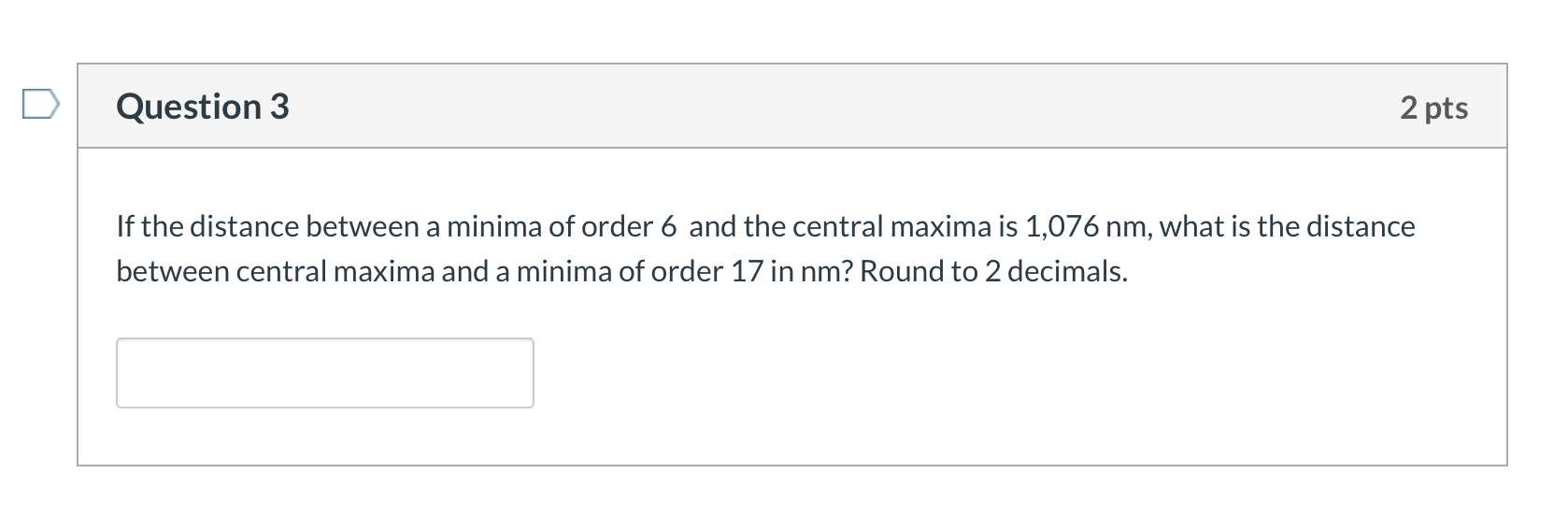 Solved Question 3 2 pts If the distance between a minima of | Chegg.com