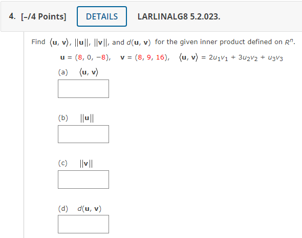 Solved Find (:u,v:),||u||,||v||, ﻿and d(u,v) ﻿for the given | Chegg.com