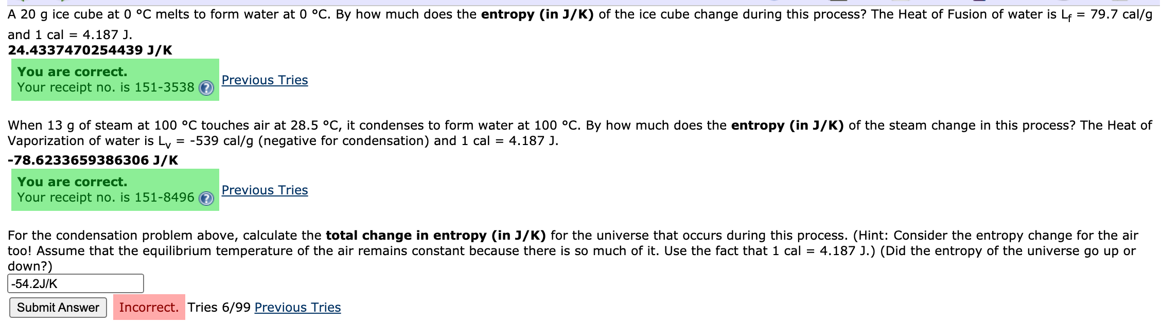 Solved A 20 g ice cube at 0 °C melts to form water at 0 °C. | Chegg.com
