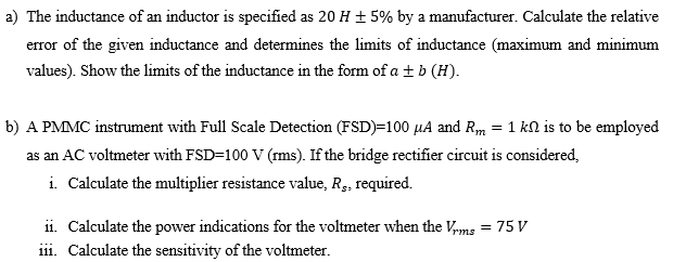 Solved A The Inductance Of An Inductor Is Specified As 20 H