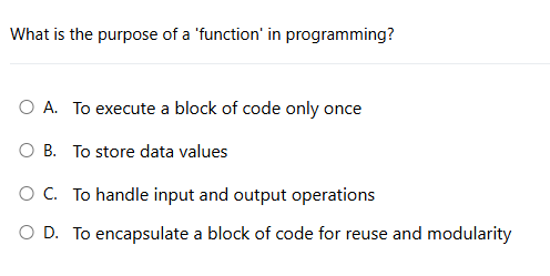 Solved What is the purpose of a 'function' in programming? | Chegg.com
