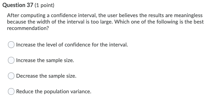 Solved Question 37 (1 point) After computing a confidence | Chegg.com