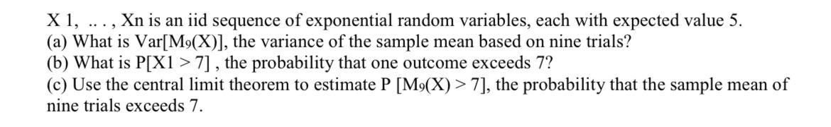 Solved X1,…,Xn is an iid sequence of exponential random | Chegg.com