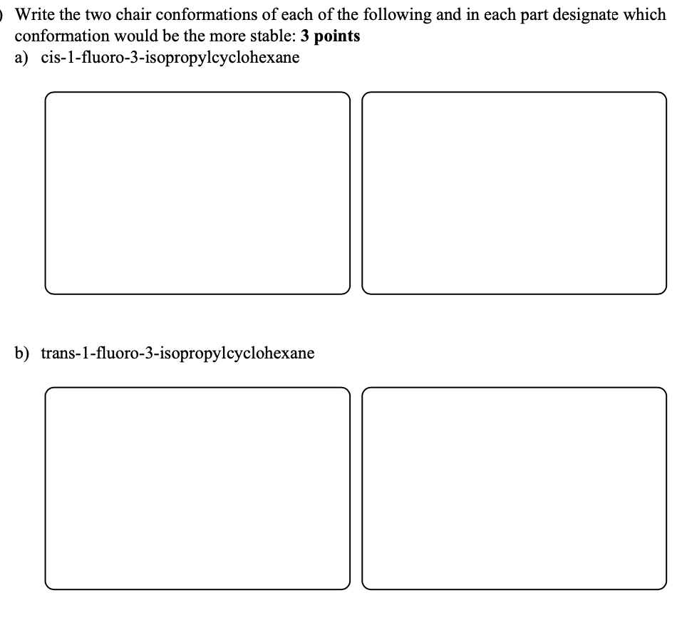 Solved Write the two chair conformations of each of the | Chegg.com
