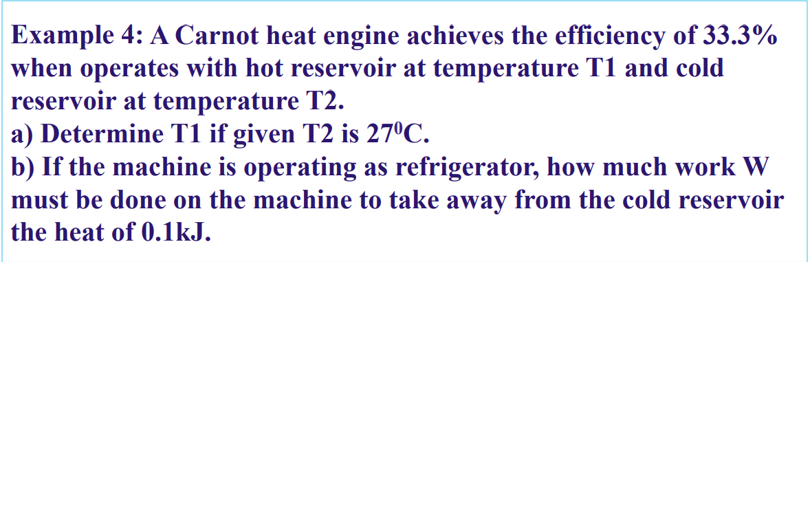 Solved Example 4: A Carnot heat engine achieves the | Chegg.com