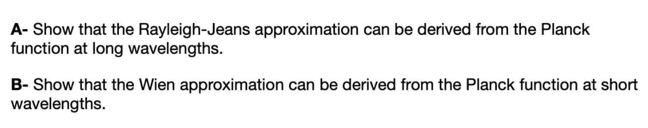 Solved A- Show that the Rayleigh-Jeans approximation can be | Chegg.com