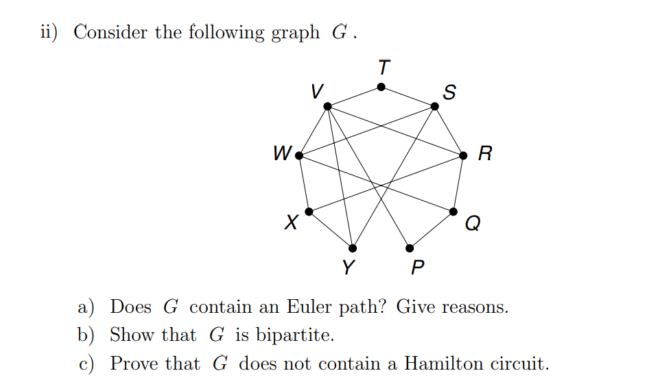 Solved ii) Consider the following graph G. v т a a) Does G | Chegg.com Solved ii) Consider the following graph G. v т a a) Does G | Chegg.com