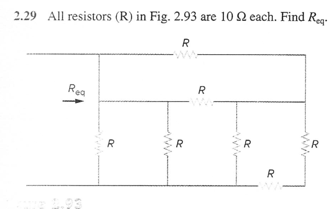 Solved 2.29 All resistors (R) in Fig. 2.93 are 10Ω each. | Chegg.com