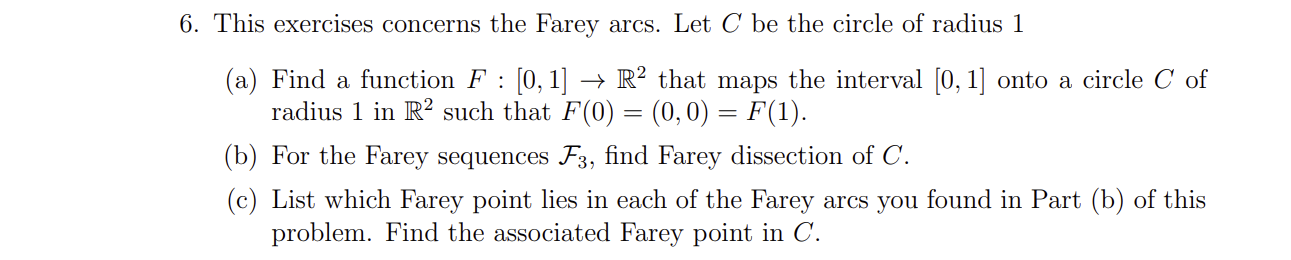 Solved 6. This exercises concerns the Farey arcs. Let C be | Chegg.com