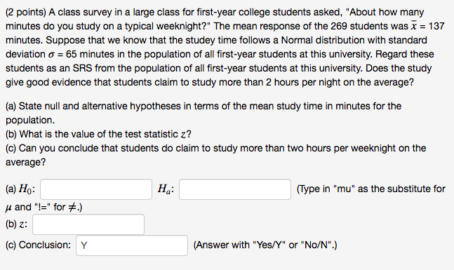 Solved (2 points) A class survey in a large class for | Chegg.com