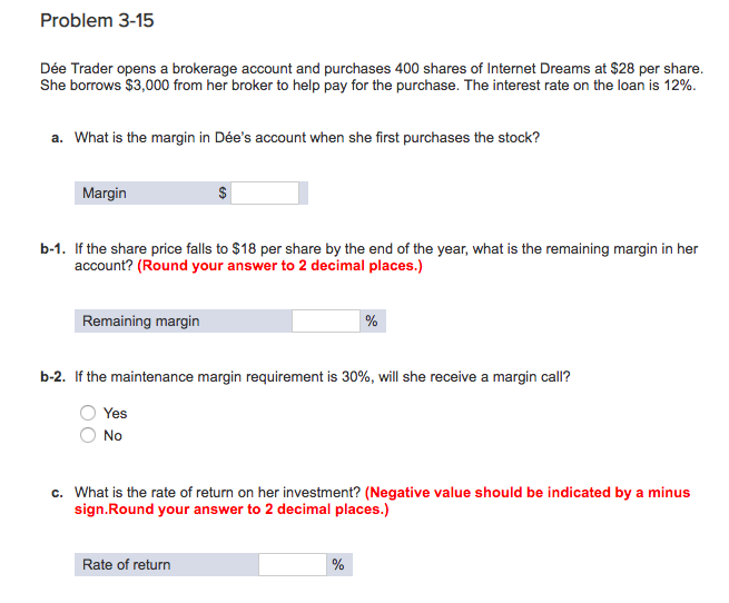 Problem 3-15 Dée Trader opens a brokerage account and | Chegg.com