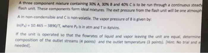 Solved A three component mixture containing 30% A, 30% B and | Chegg.com