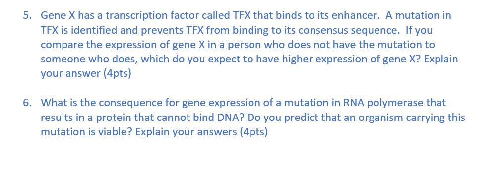 Solved 5. Gene X has a transcription factor called TFX that | Chegg.com