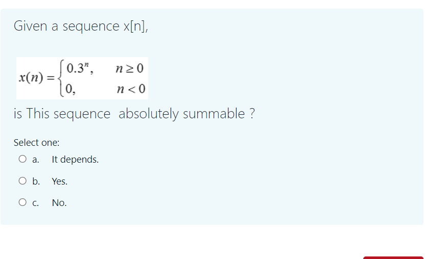 Solved Given a sequence x[n], n>0 x(n) = 0.3", 0, n