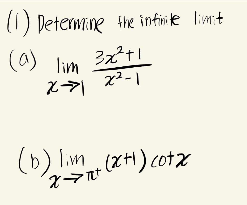Solved (1) Determine the infinite limit (a) lim 3x2+1 22-1 | Chegg.com