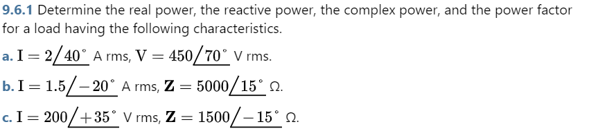 Solved 9.6.1 Determine the real power, the reactive power, | Chegg.com