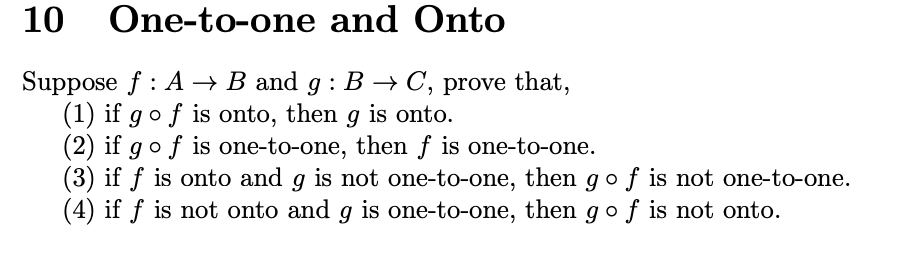 Solved 10 One-to-one and Onto Suppose f:A→B and g:B→C, prove | Chegg.com