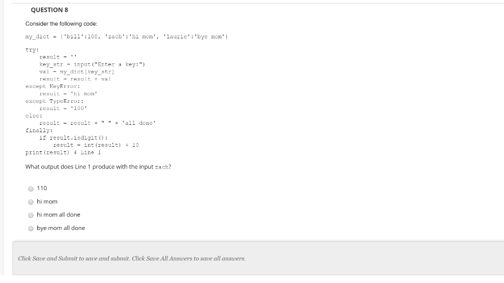 Solved QUESTION 8 Consider the following code: my_dict = | Chegg.com