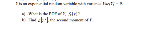 Solved Y is an exponential random variable with variance | Chegg.com