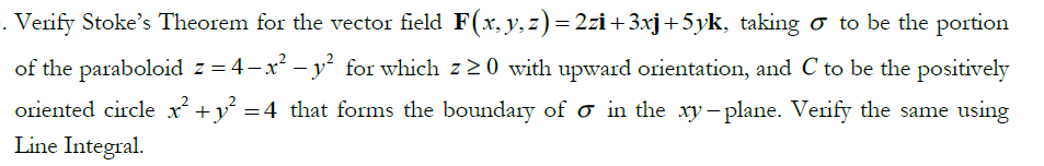Solved Verify Stoke's Theorem for the vector field | Chegg.com