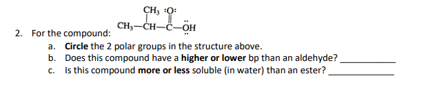 Solved 2. For the compound: a. Circle the 2 polar groups in | Chegg.com