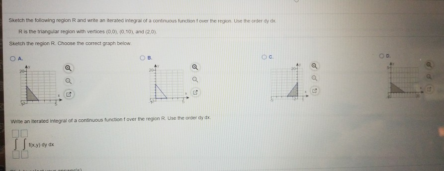 Solved Sketch the following region R and write an iterated | Chegg.com