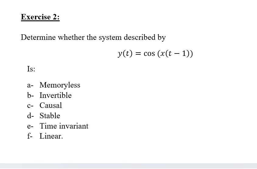 Solved Determine whether the system described by | Chegg.com
