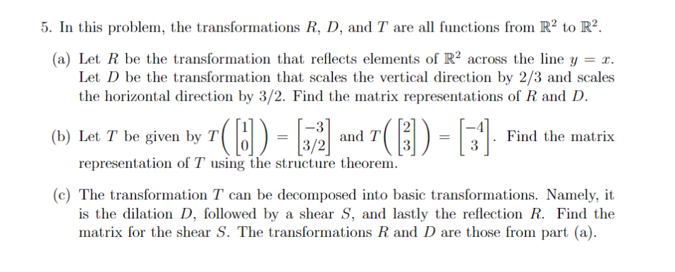 Solved 5. In this problem, the transformations R,D, and T | Chegg.com