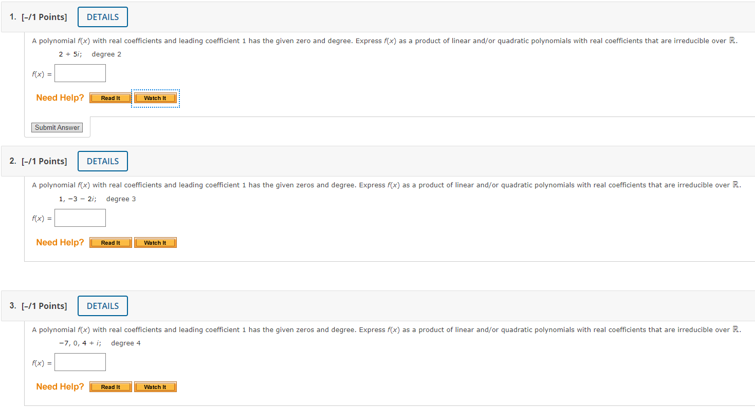 Solved 1. [-/1 Points] DETAILS A polynomial f(x) with real | Chegg.com