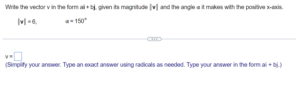 Solved Write the vector v in the form ai + bj, given its | Chegg.com